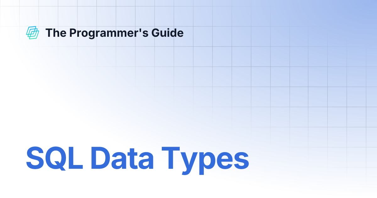 SQL Data Types | The Programmer's Guide