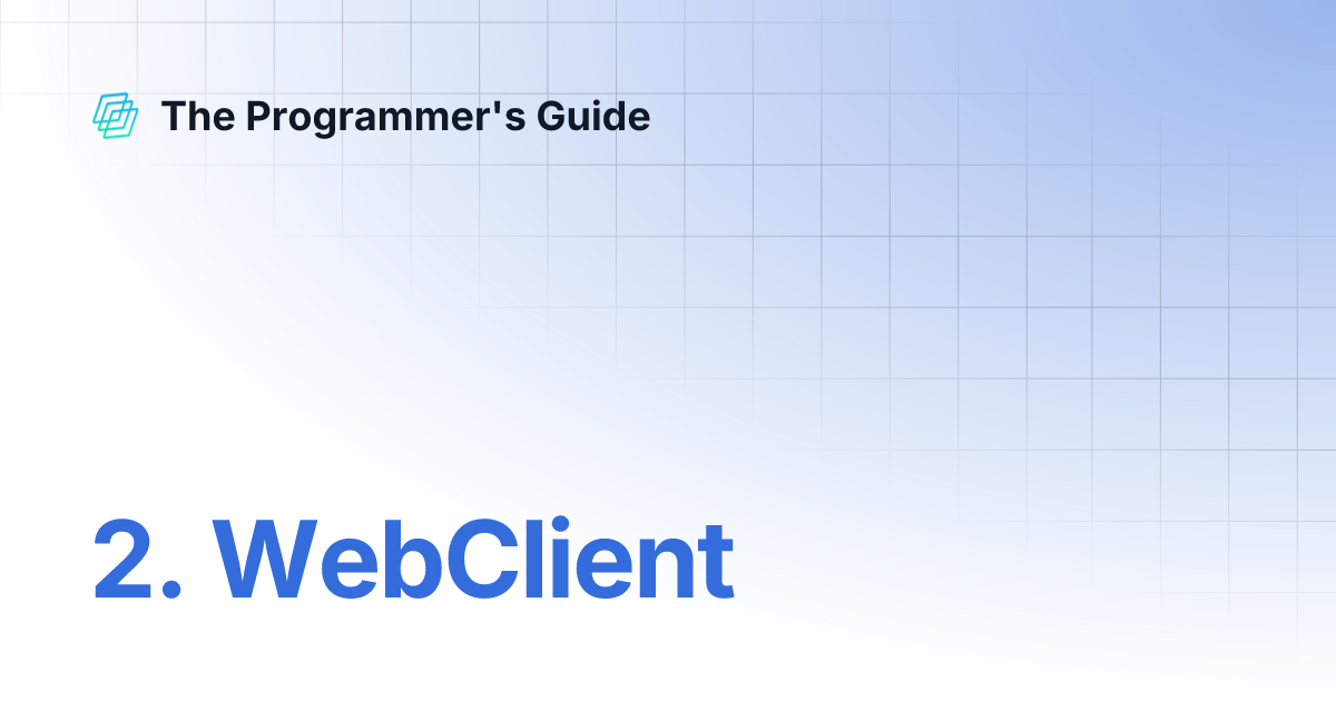 2. WebClient | The Programmer's Guide