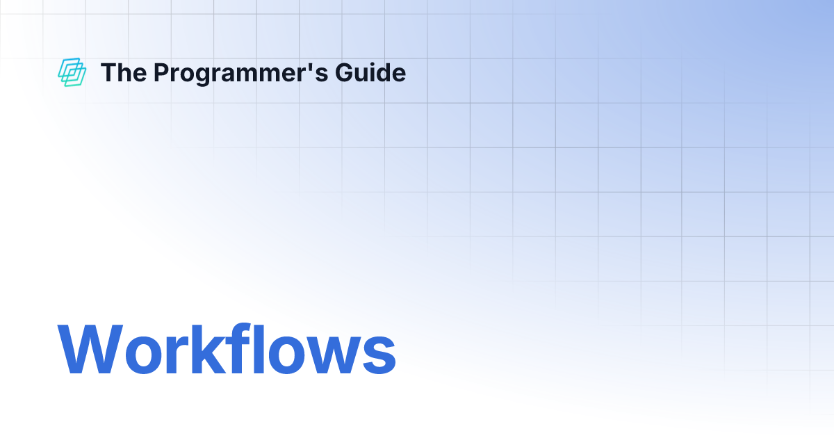 Workflows | The Programmer's Guide