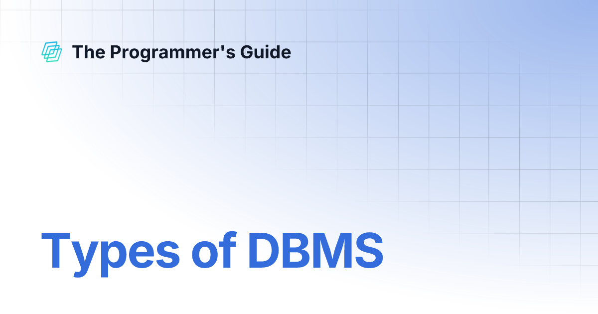 Types of DBMS | The Programmer's Guide