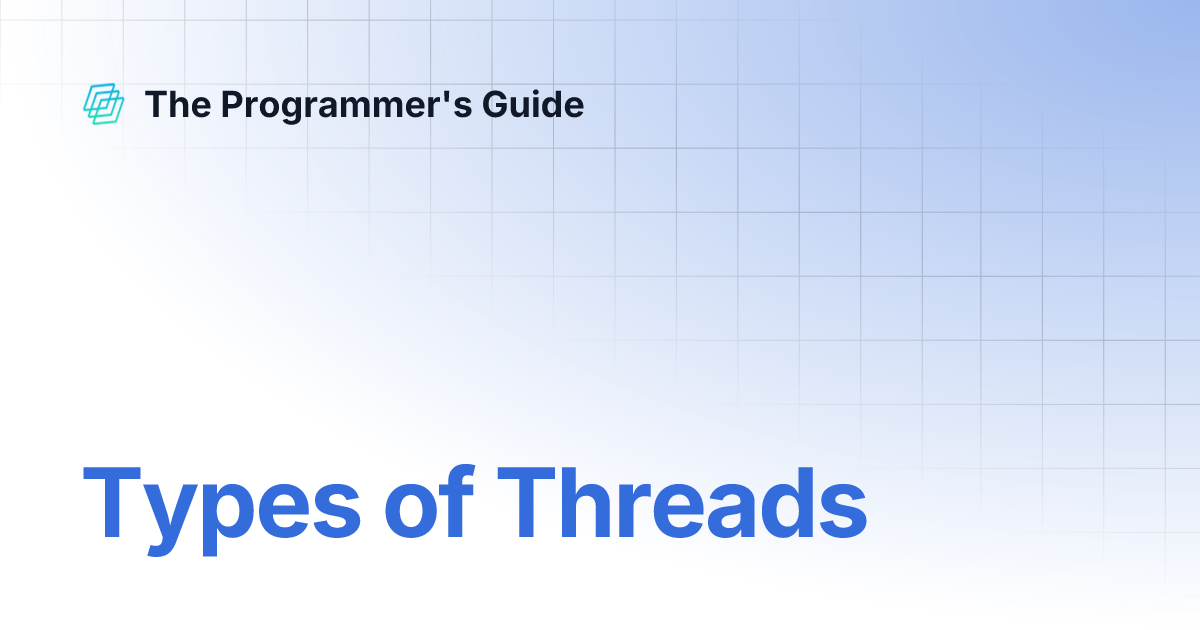 Types of Threads | The Programmer's Guide