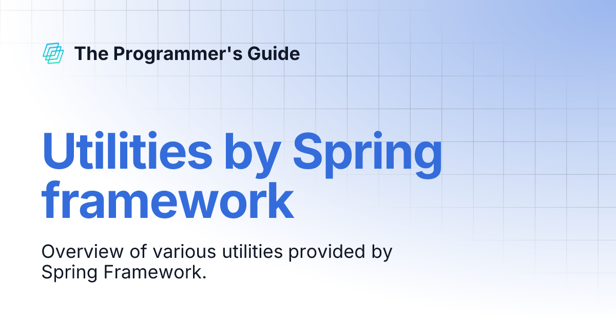 Utilities by Spring framework | The Programmer's Guide