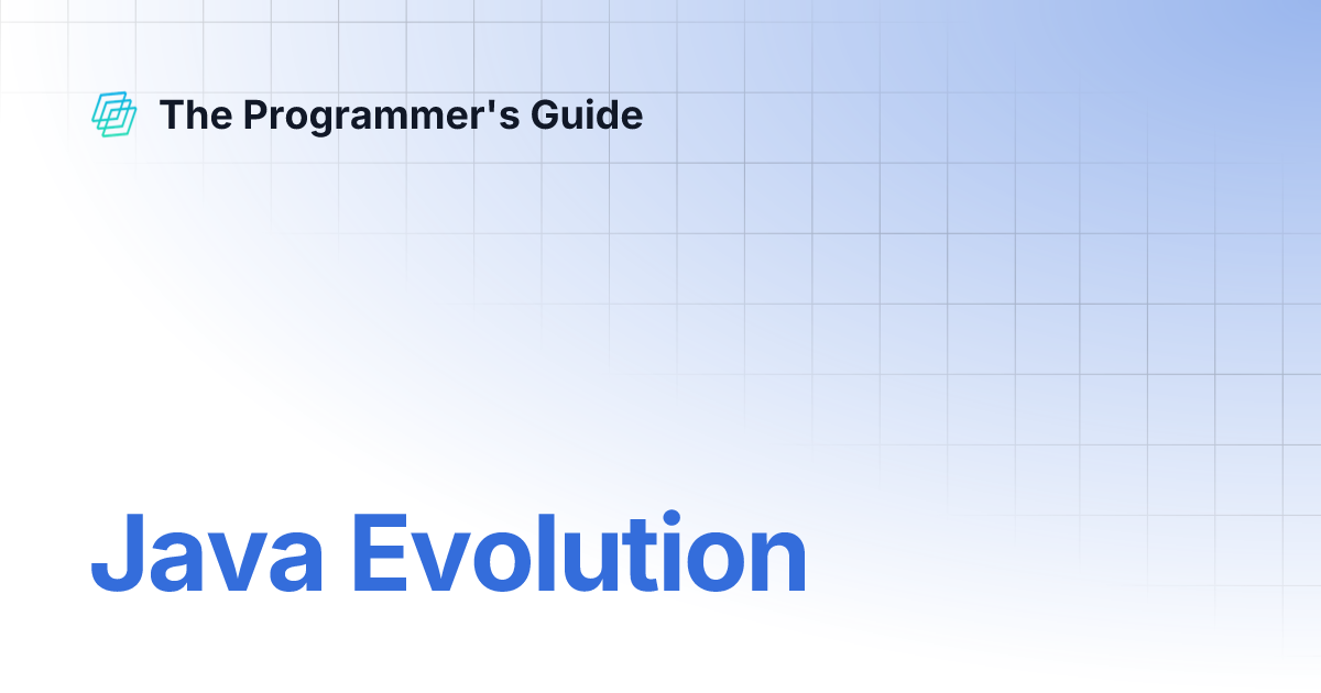 Java Evolution | The Programmer's Guide