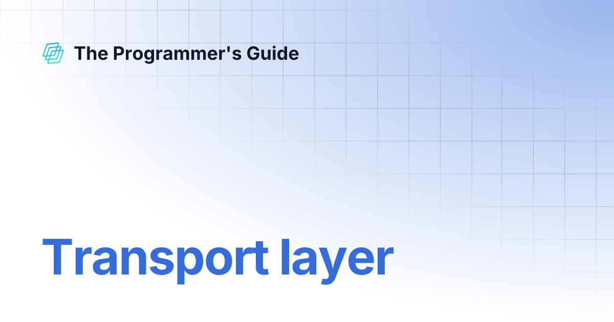 Transport layer - TBU | The Programmer's Guide