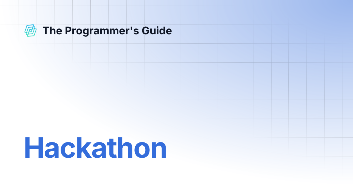 Hackathon | The Programmer's Guide