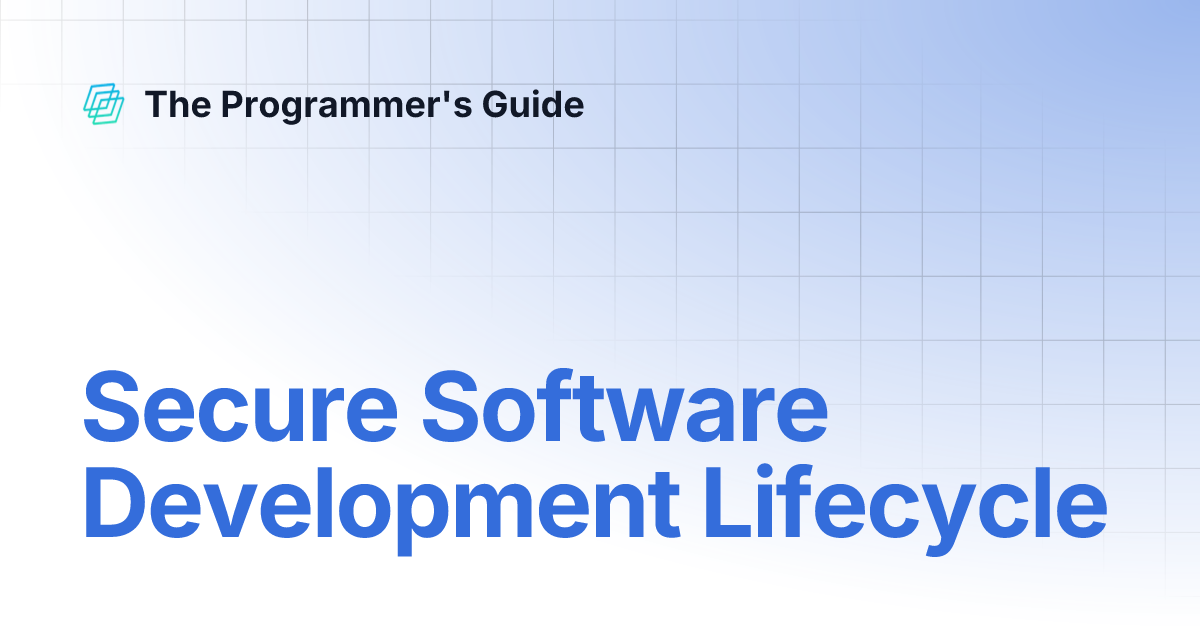 Secure Software Development Lifecycle | The Programmer's Guide