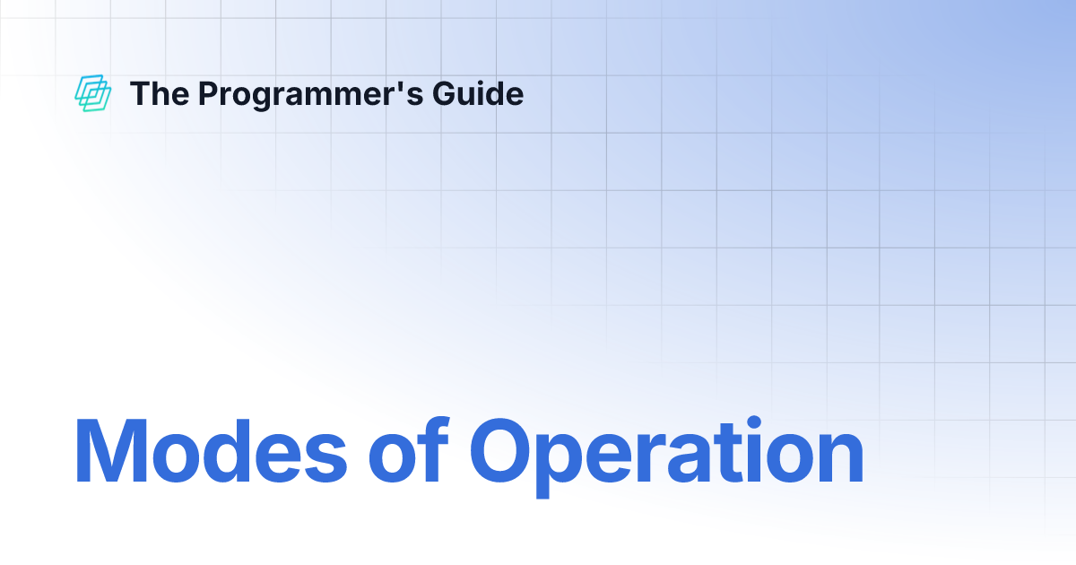 Modes of Operation | The Programmer's Guide
