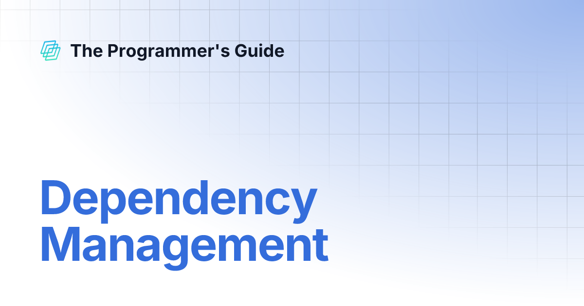 Dependency Management | The Programmer's Guide