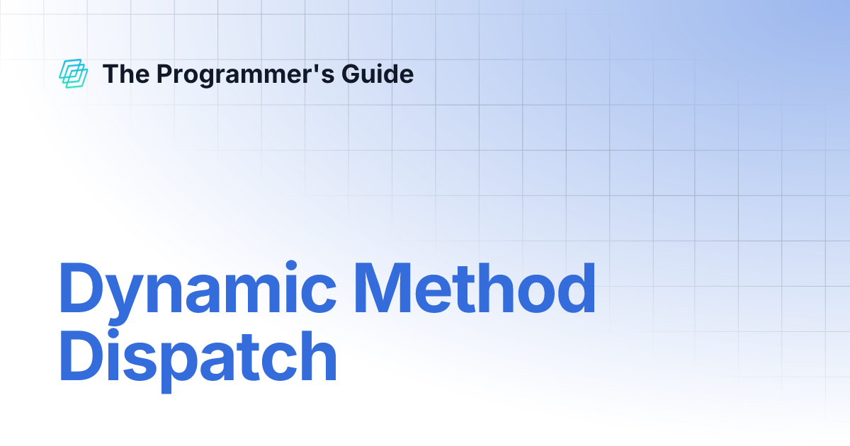 Dynamic Method Dispatch | The Programmer's Guide