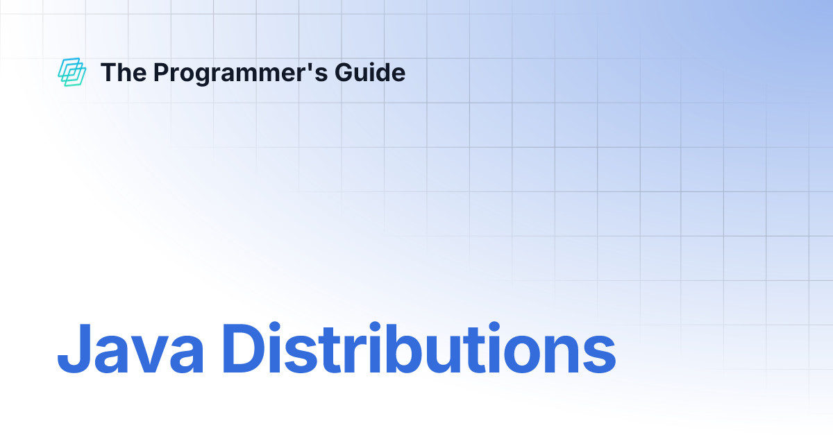 Java Distributions | The Programmer's Guide
