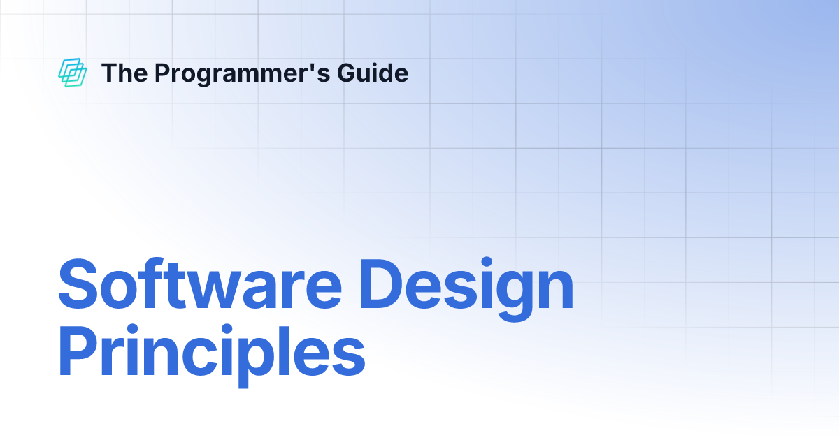 Software Design Principles | The Programmer's Guide