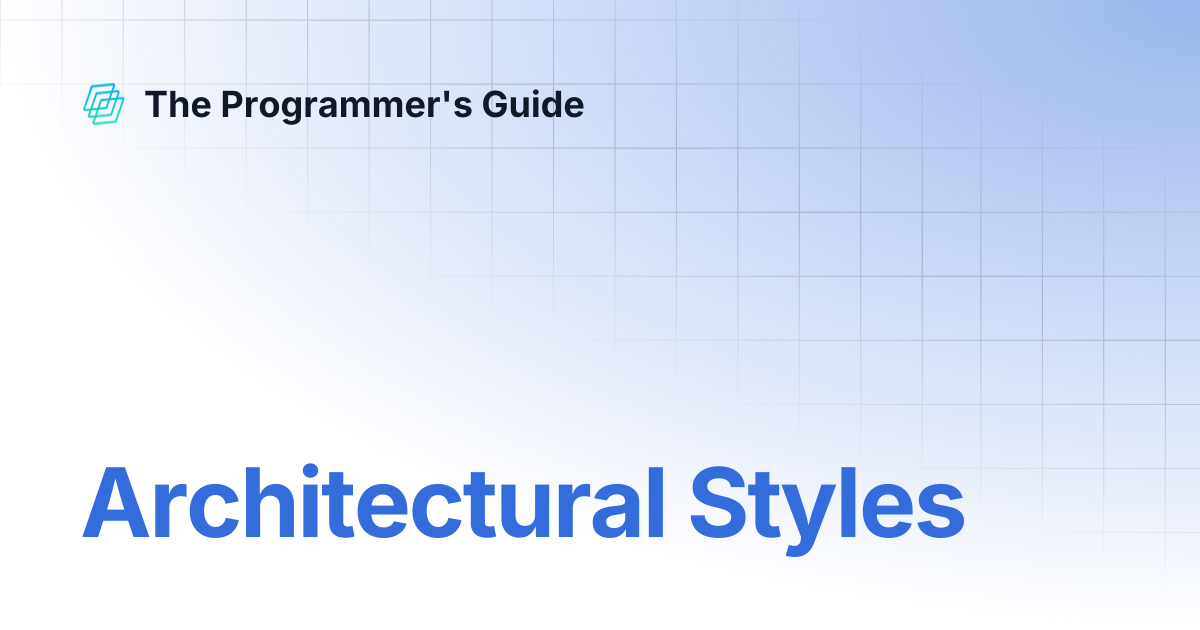 Architectural Styles | The Programmer's Guide