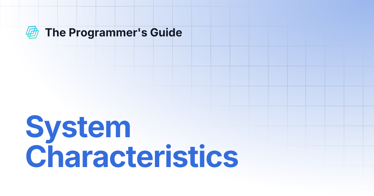 System Characteristics | The Programmer's Guide