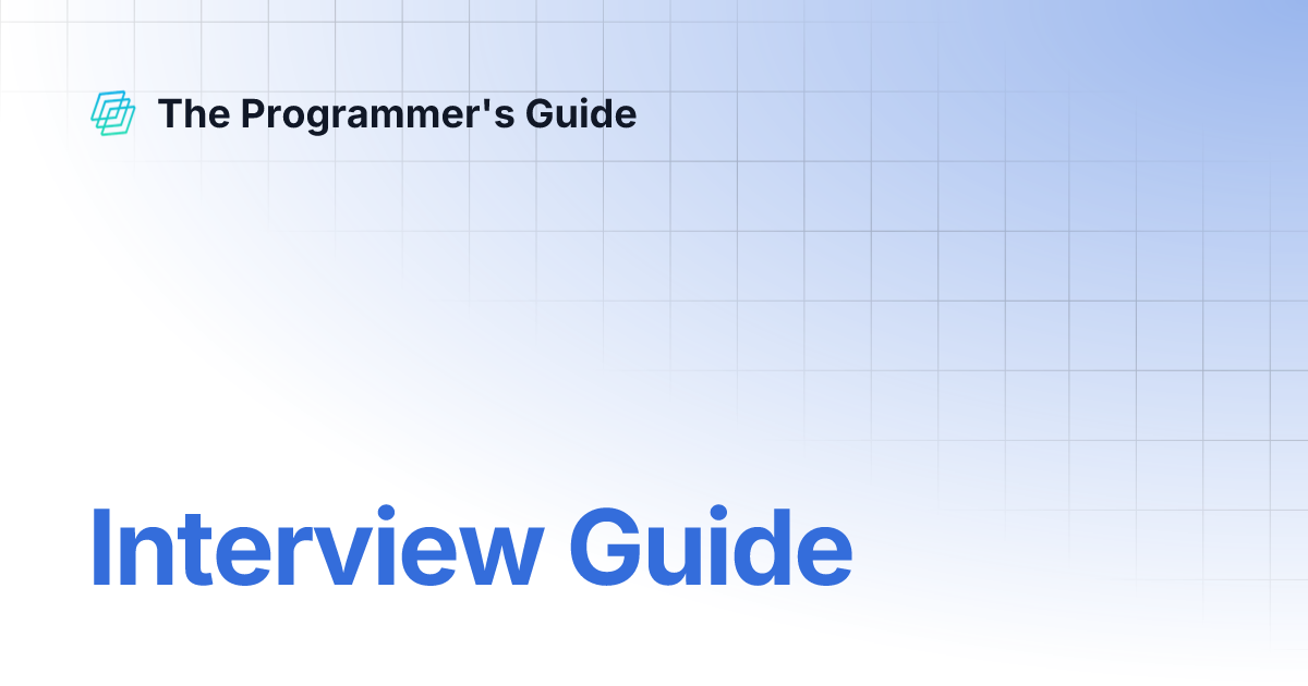 Interview Guide | The Programmer's Guide