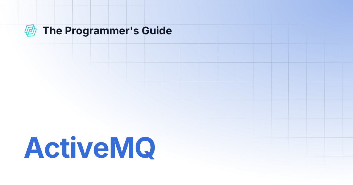ActiveMQ | The Programmer's Guide