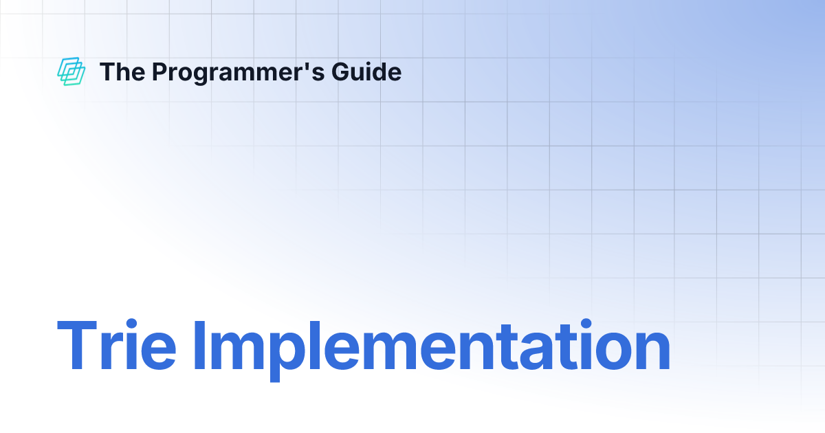 Trie Implementation | The Programmer's Guide