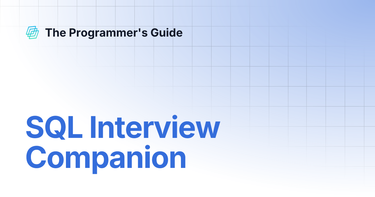 SQL Interview Companion | The Programmer's Guide